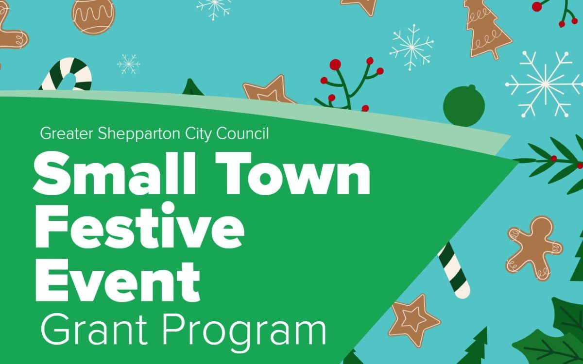 Small Towns Festive Event Grant - Greater Shepparton City Council